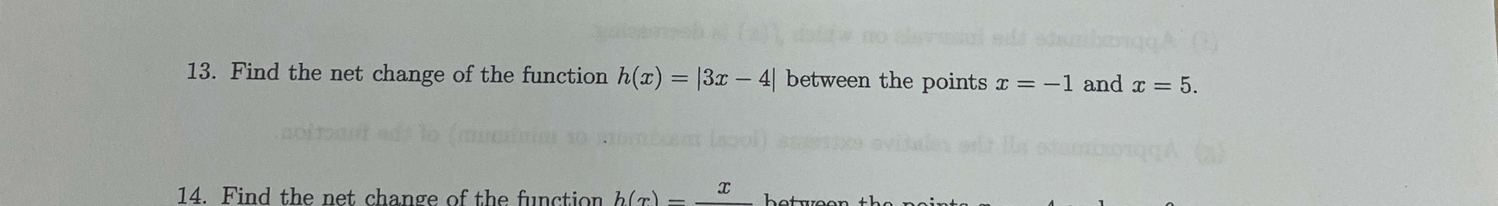 Solved Find the net change of the function h(x)=|3x-4| | Chegg.com