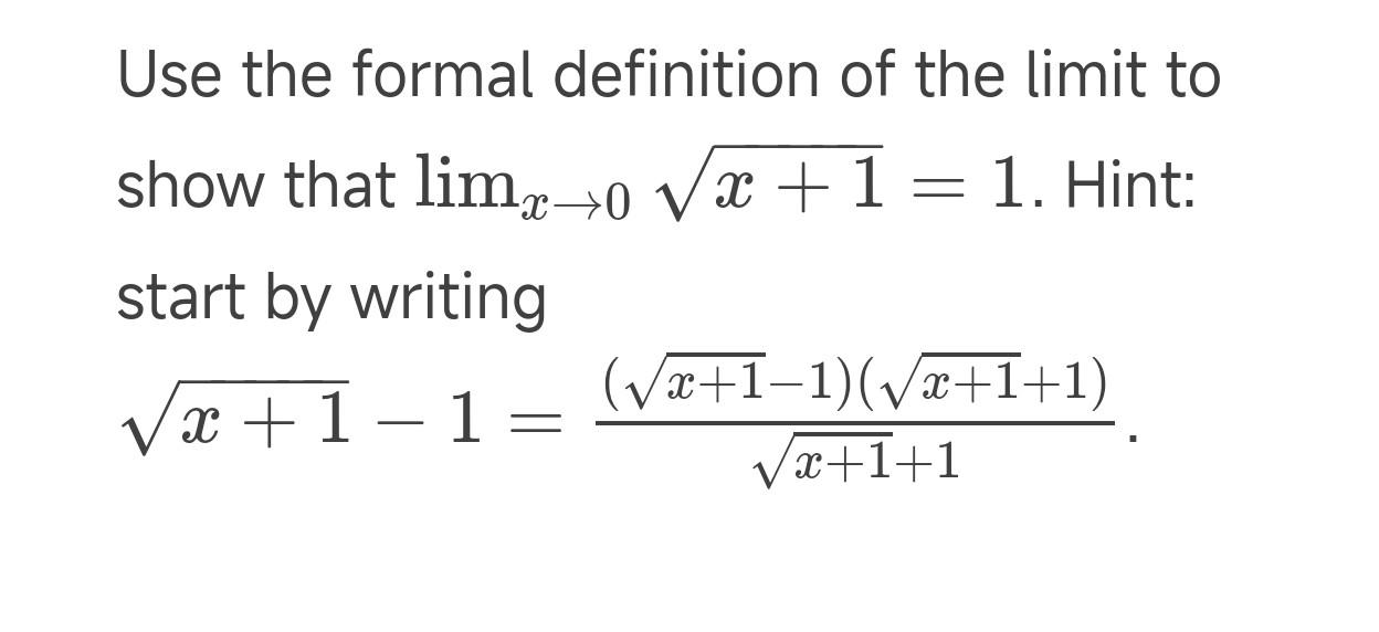 Solved Use the formal definition of the limit to show that | Chegg.com