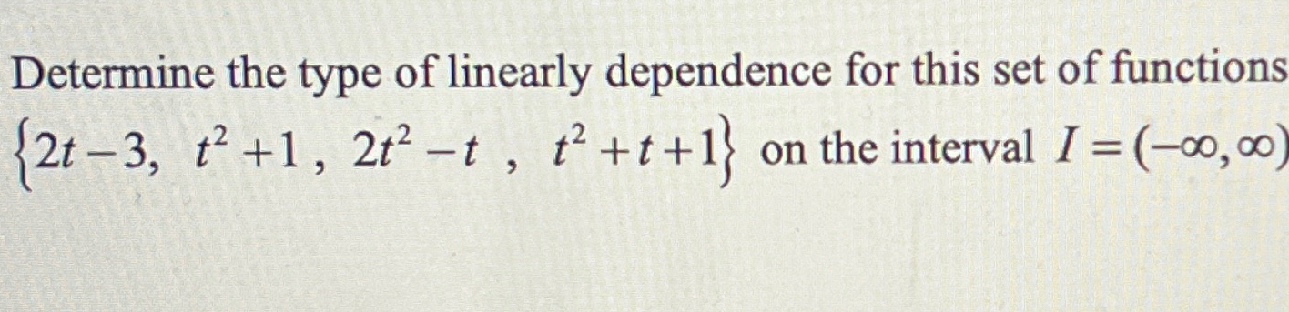 Solved Determine the type of linearly dependence for this | Chegg.com