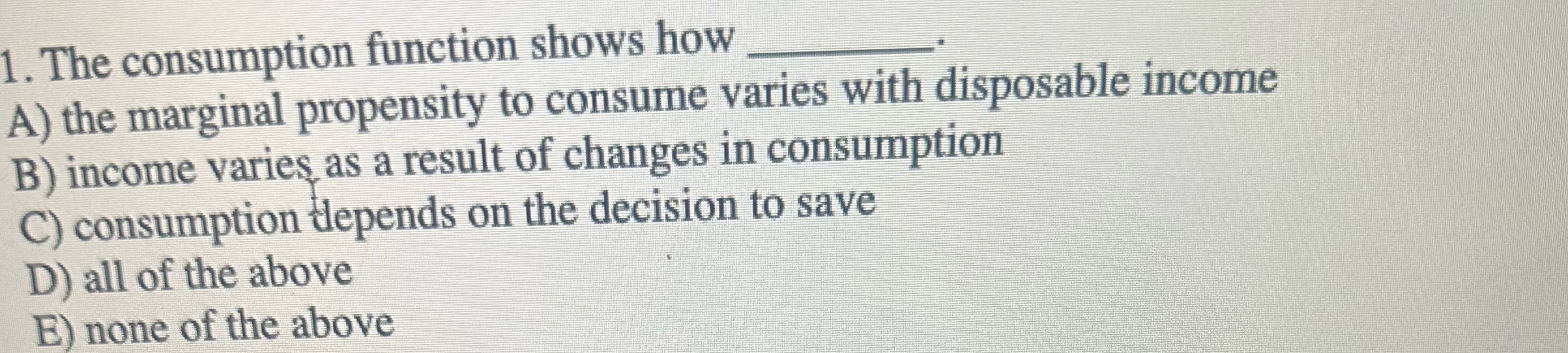 Solved The consumption function shows howA) ﻿the marginal | Chegg.com