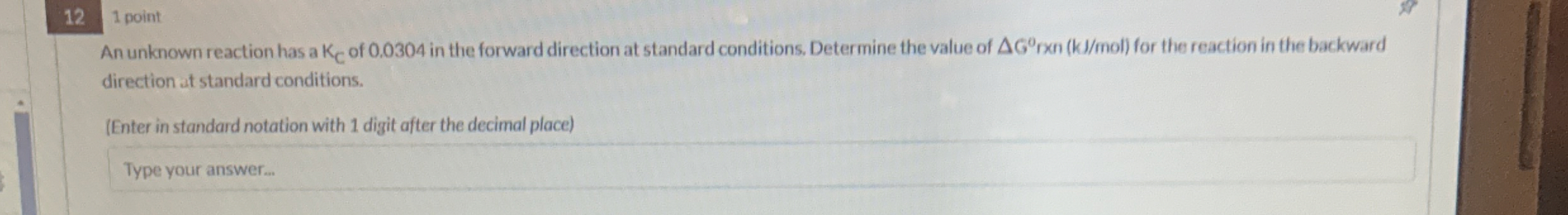 Solved 1 ﻿pointAn unknown reaction has a KC ﻿of 0,0304 ﻿in | Chegg.com