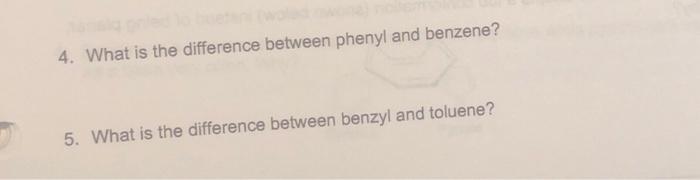 Solved 4. What is the difference between phenyl and benzene? | Chegg.com