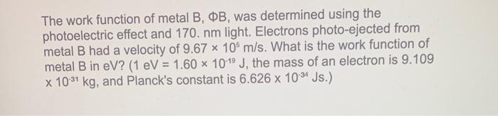 [Solved]: Silver has a work function, ( Phi ), of ( 4.