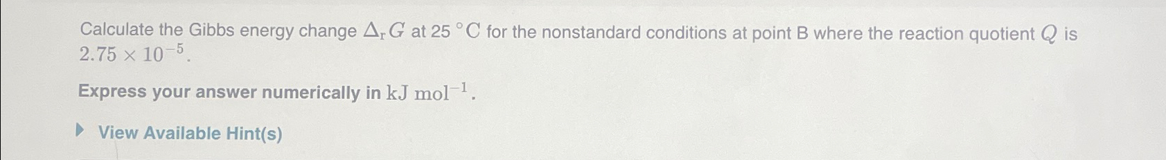 Solved Calculate the Gibbs energy change \\\\Delta _(r)G at | Chegg.com