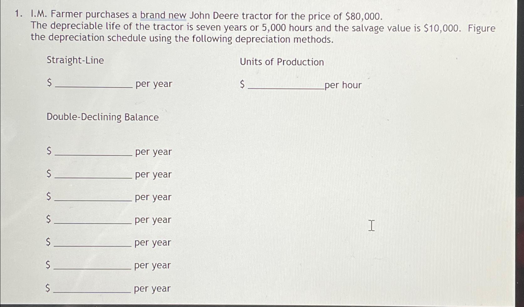 Solved I.M. ﻿Farmer purchases a brand new John Deere tractor | Chegg.com