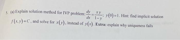 Solved 5. (a) Explain solution method for IVP problem: | Chegg.com