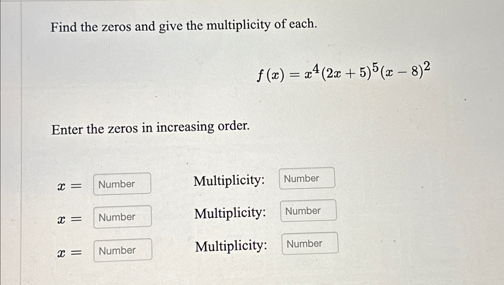 Solved Find the zeros and give the multiplicity of | Chegg.com