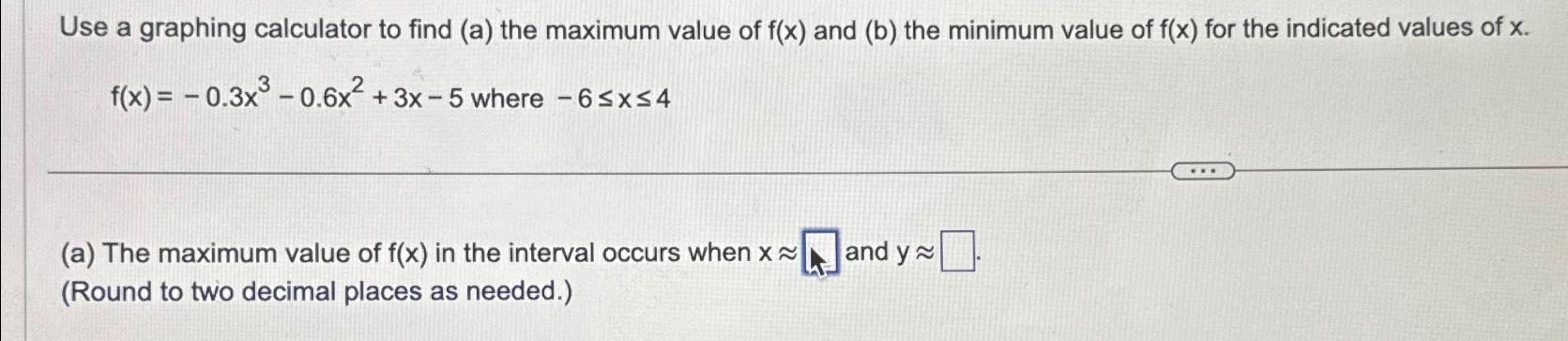 Solved Use a graphing calculator to find (a) ﻿the maximum | Chegg.com