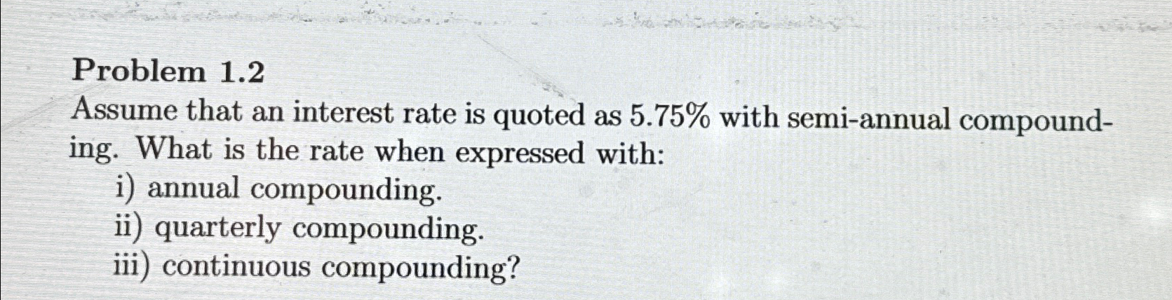Solved Problem 1.2Assume that an interest rate is quoted as | Chegg.com