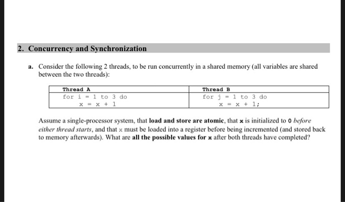 Solved 2. Concurrency and Synchronization a. Consider the | Chegg.com