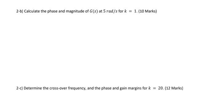 Solved Question 2-Consider a unit feedback system, which has | Chegg.com