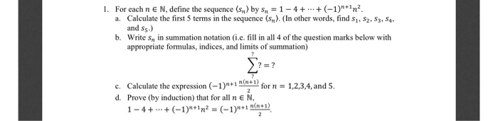 Solved 1. For each n E N, define the sequence (sn) by Sn = 1 | Chegg.com