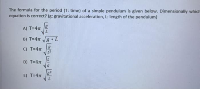 Solved The formula for the period (T: time) of a simple | Chegg.com