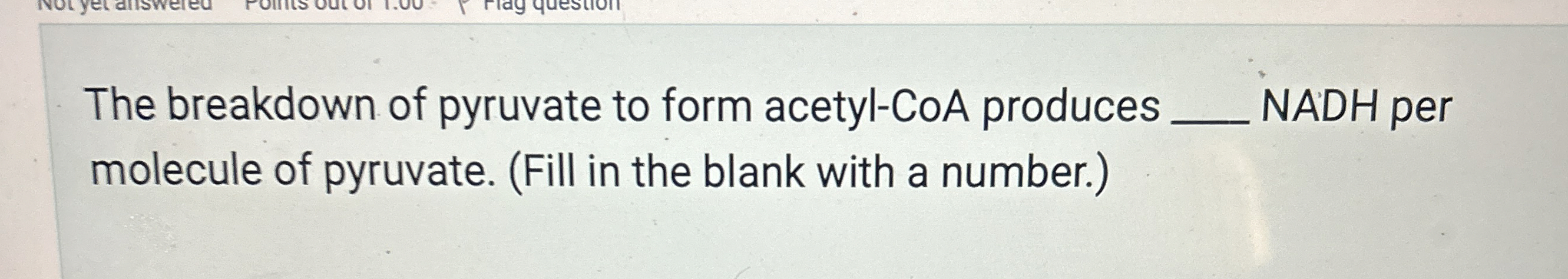 Solved The breakdown of pyruvate to form acetyl-CoA produces | Chegg.com