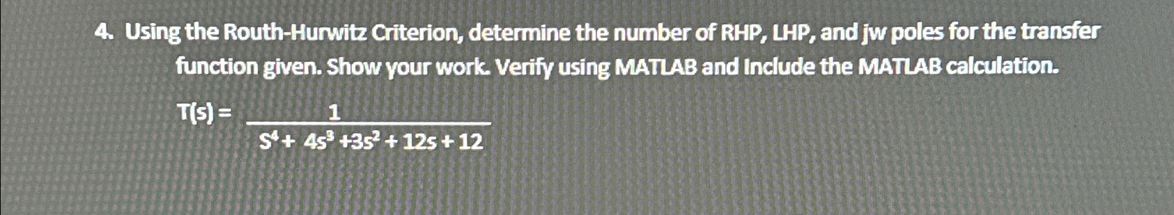 Solved Using the Routh-Hurwitz Criterion, determine the | Chegg.com