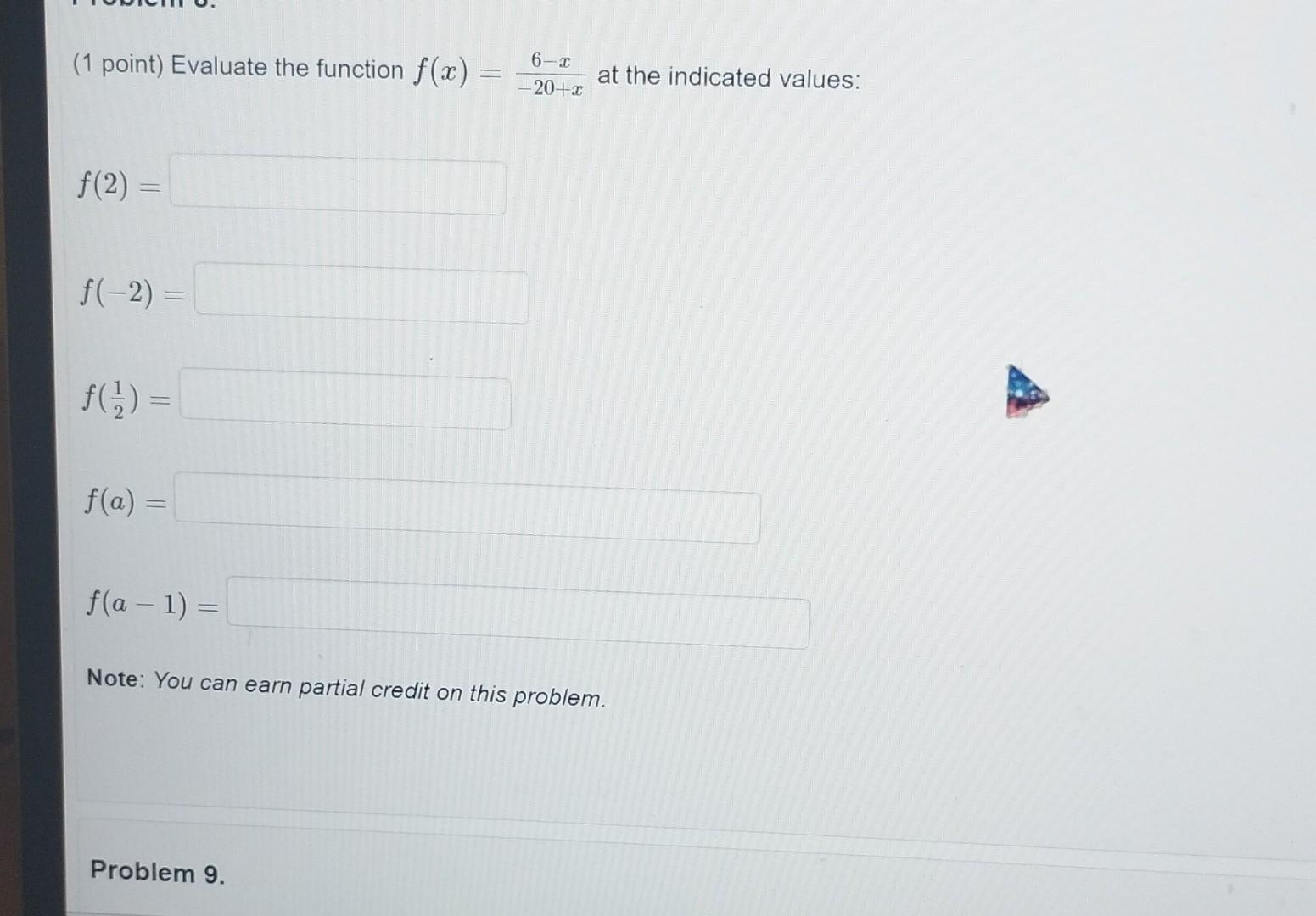 Solved (1 point) Evaluate the function f(x)=−20+x6−x at the | Chegg.com