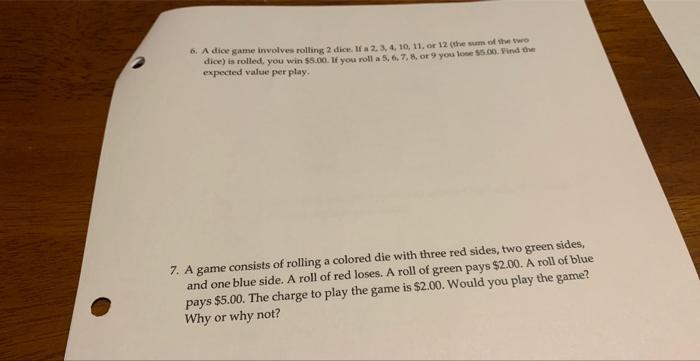 Solved 6. A dice game involves rolling 2 dice. If a | Chegg.com