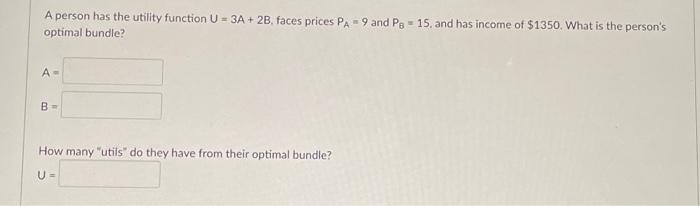 Solved A person has the utility function U=3A+2B, faces | Chegg.com