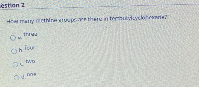 Solved estion 2 How many methine groups are there in | Chegg.com