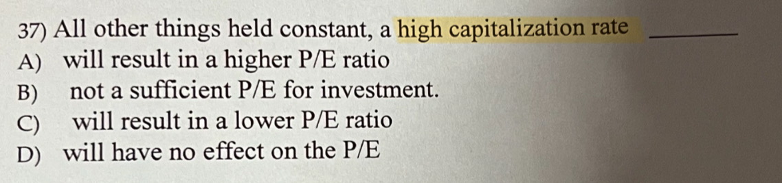 Solved All other things held constant, a high capitalization | Chegg.com