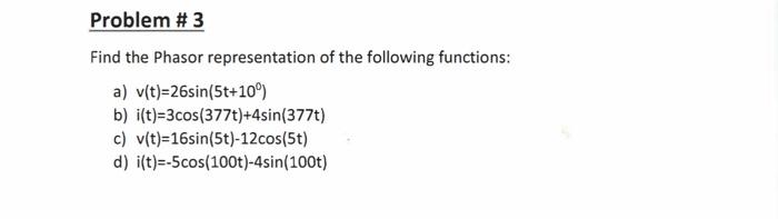 Solved Find the Phasor representation of the following | Chegg.com