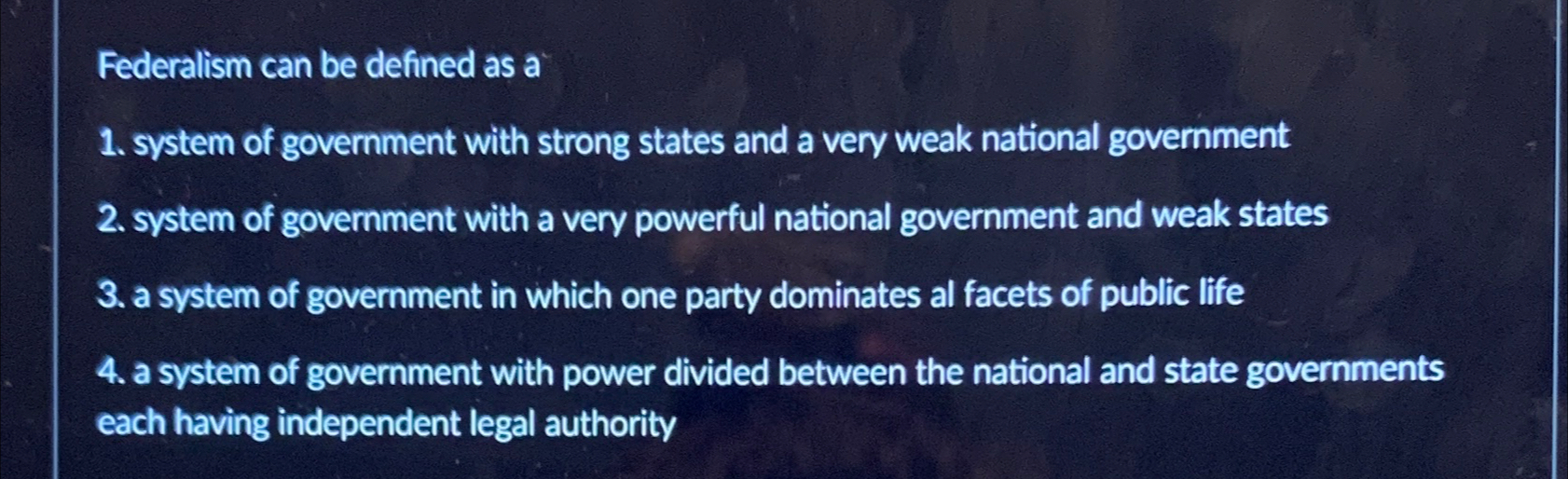 Solved Federalism can be defined as asystem of government | Chegg.com