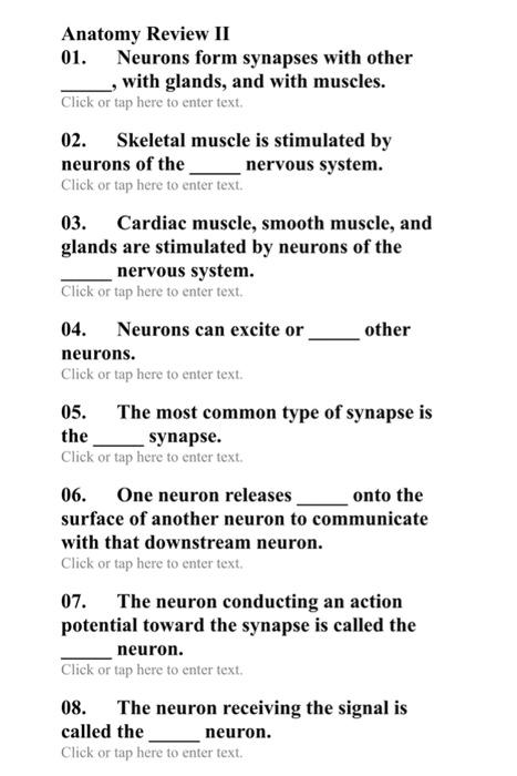 Solved Anatomy Review II 01. Neurons form synapses with | Chegg.com