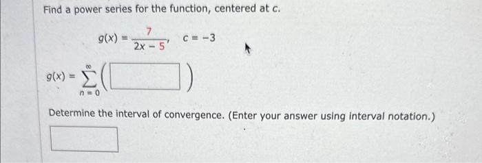 Solved Find a power series for the function, centered at c. | Chegg.com