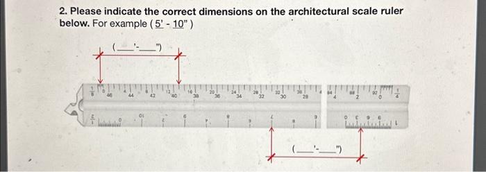 Solved 2. Please indicate the correct dimensions on the | Chegg.com