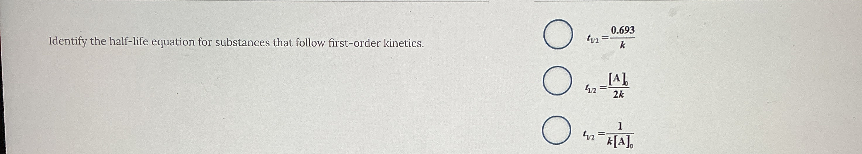 [Solved]: Identify the half-life equation for substances tha