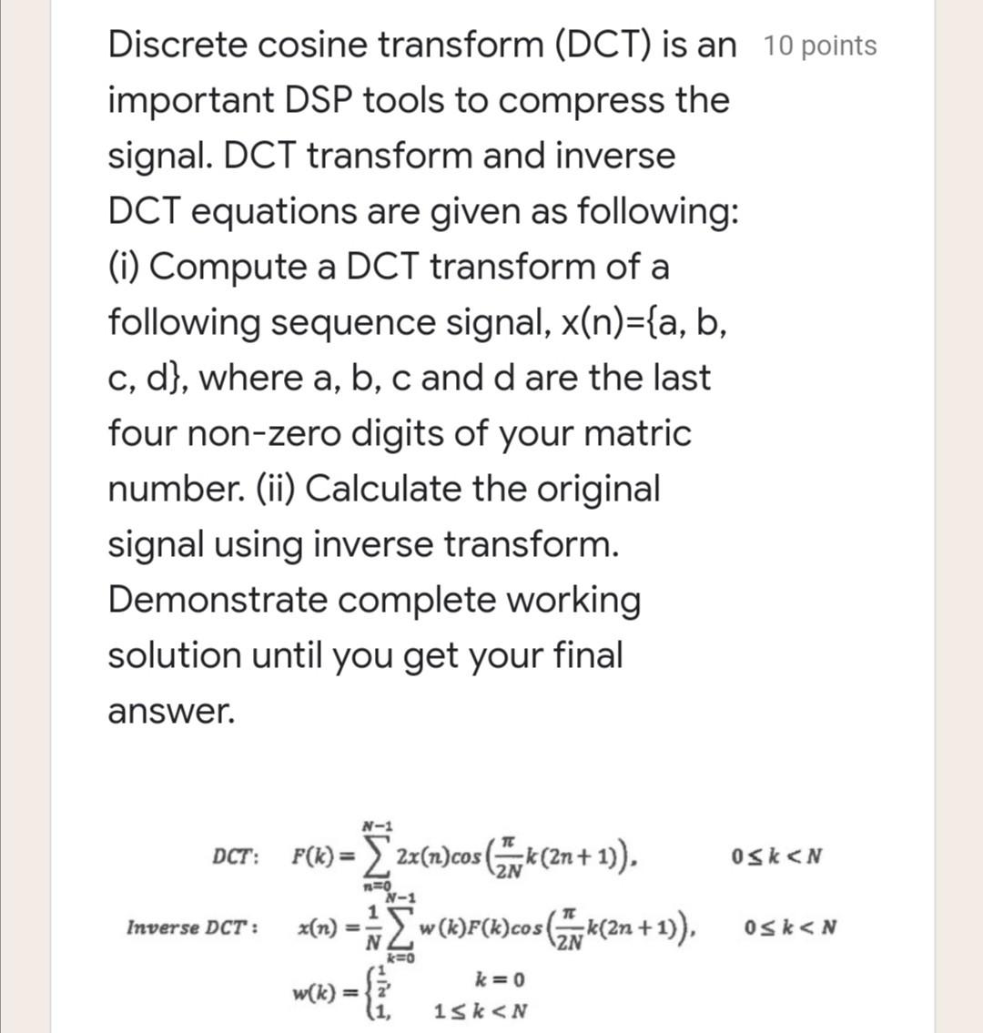 Solved Discrete cosine transform (DCT) is an 10 points | Chegg.com