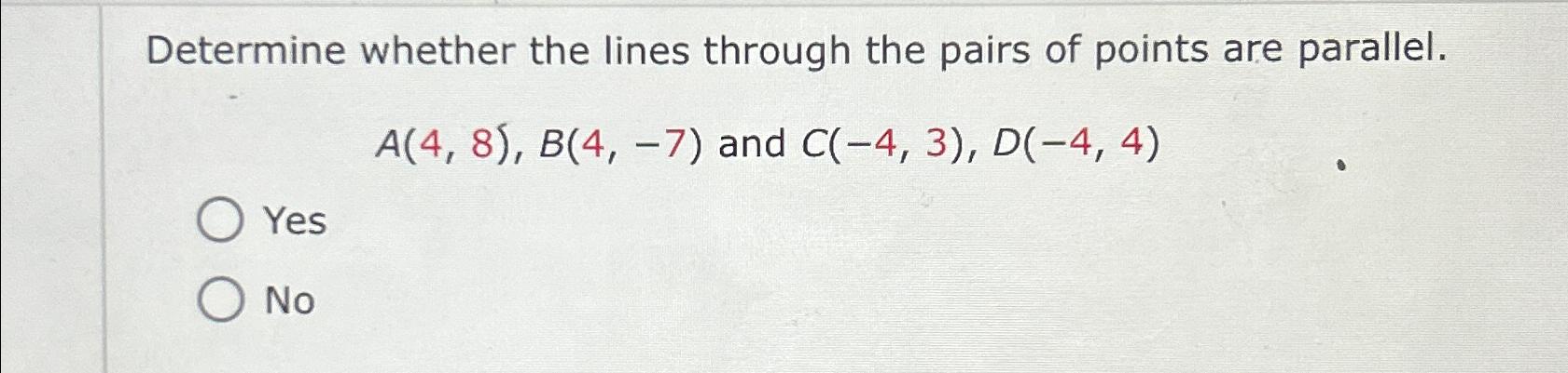 Solved Determine whether the lines through the pairs of | Chegg.com