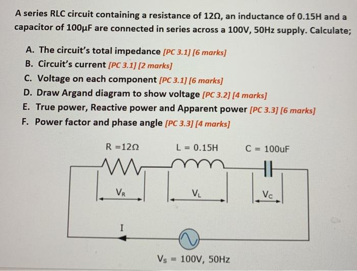 Solved A series RLC circuit containing a resistance of 120, | Chegg.com