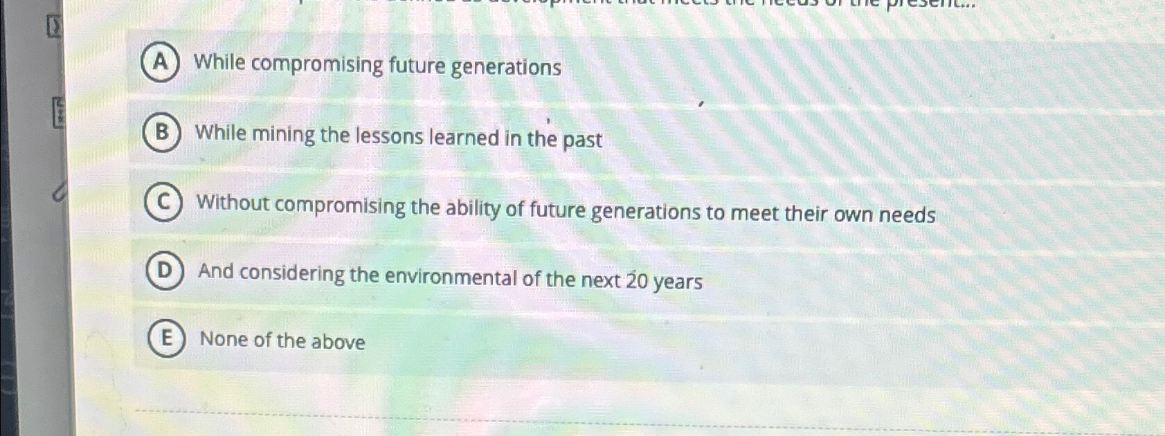 Solved While compromising future generationsWhile mining the | Chegg.com