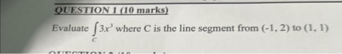 Solved Evaluate ∫C3x3 where C is the line segment from | Chegg.com