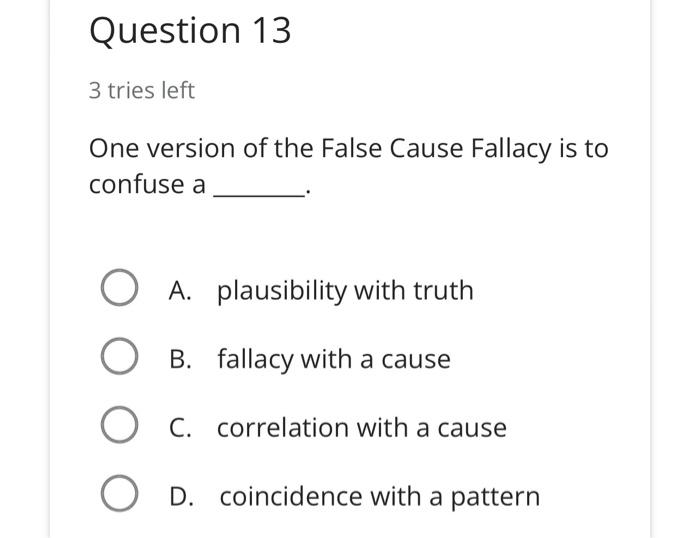 Solved Question 13 3 tries left One version of the False | Chegg.com