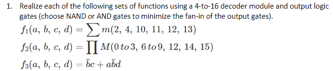 Solved Realize each of the following sets of functions using | Chegg.com