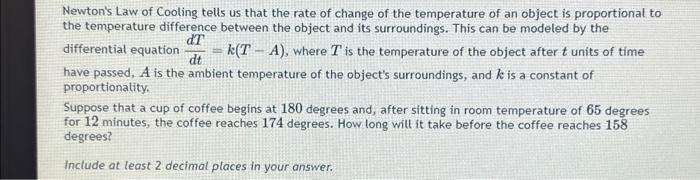 Solved Newton's Law of Cooling tells us that the rate of | Chegg.com