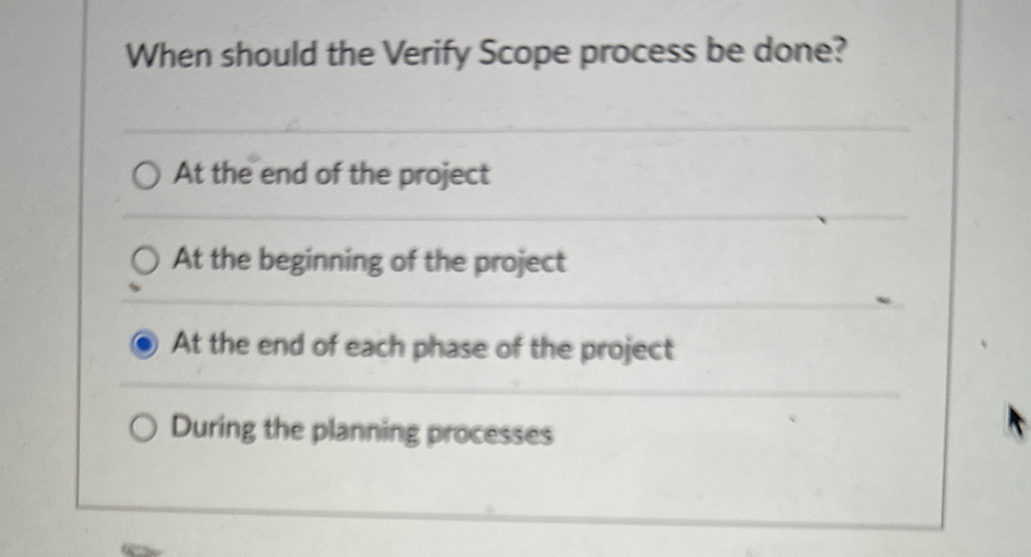 Solved When should the Verify Scope process be done?At the | Chegg.com