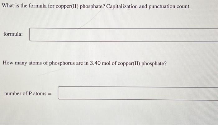 Solved What is the formula for copper(II) phosphate? | Chegg.com