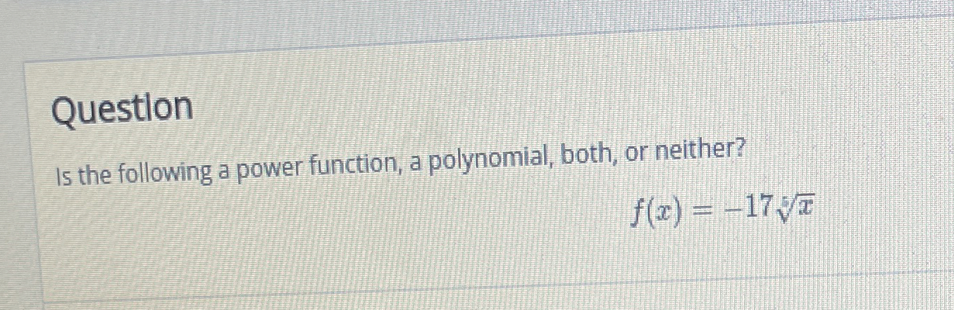 Solved QuestlonIs the following a power function, a | Chegg.com