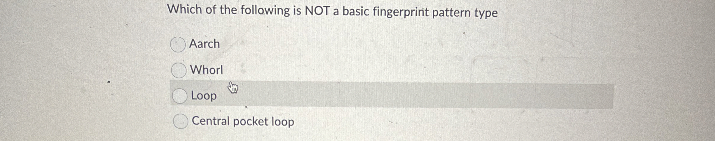 Solved Which of the following is NOT a basic fingerprint | Chegg.com