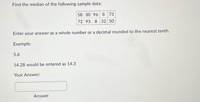 Solved Find the median of the following sample data: Enter | Chegg.com