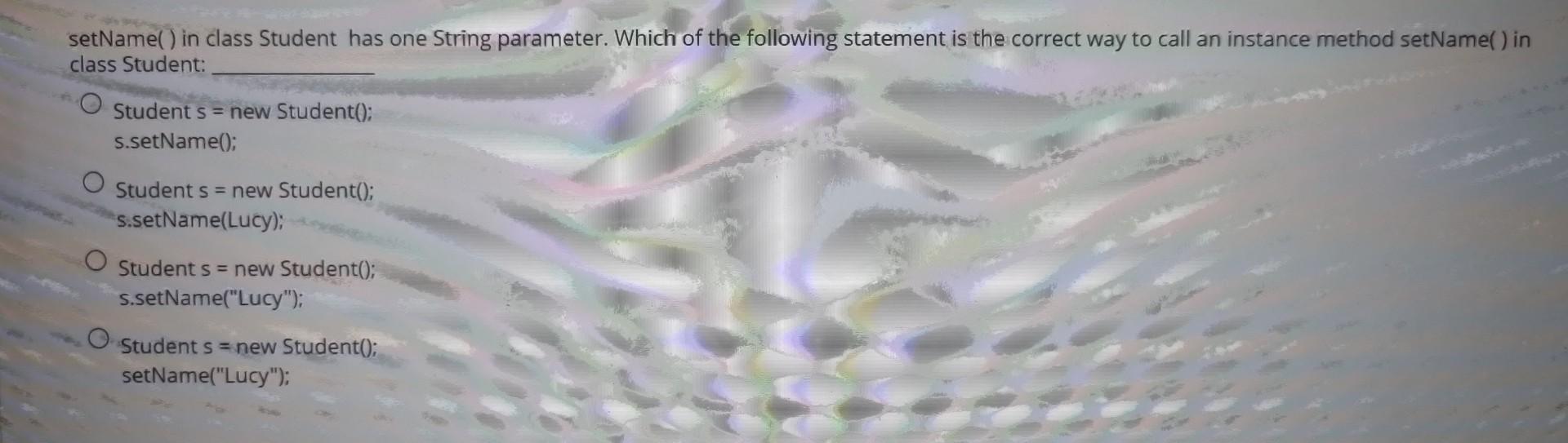 Solved setName() in class Student has one String parameter. | Chegg.com