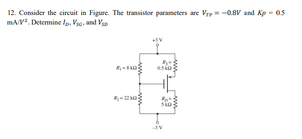 Solved Consider the circuit in ﻿Figure. The transistor | Chegg.com