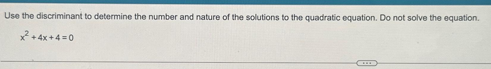 Solved Use the discriminant to determine the number and | Chegg.com