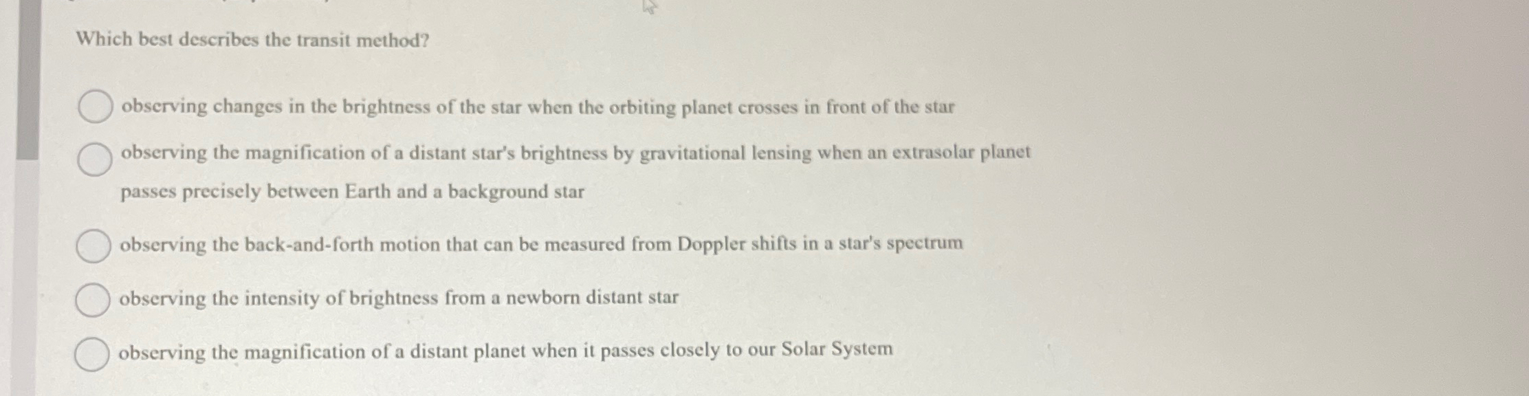 Solved Which best describes the transit method? ﻿observing | Chegg.com