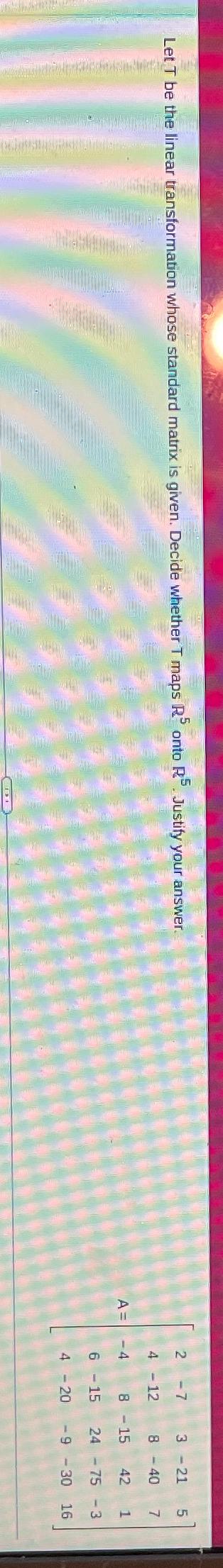 Solved Let T ﻿be the linear transformation whose standard | Chegg.com