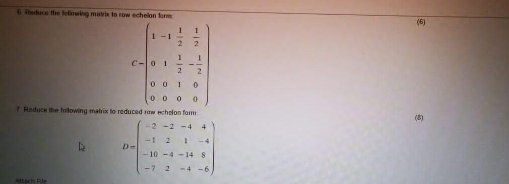 Solved 6. Fintuce the following matrix to row echelon form: | Chegg.com