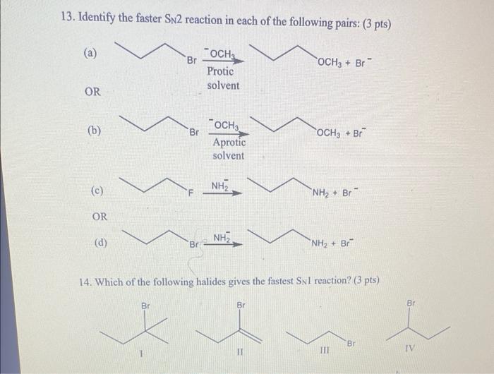Solved 13. Identify the faster SN2 reaction in each of the | Chegg.com